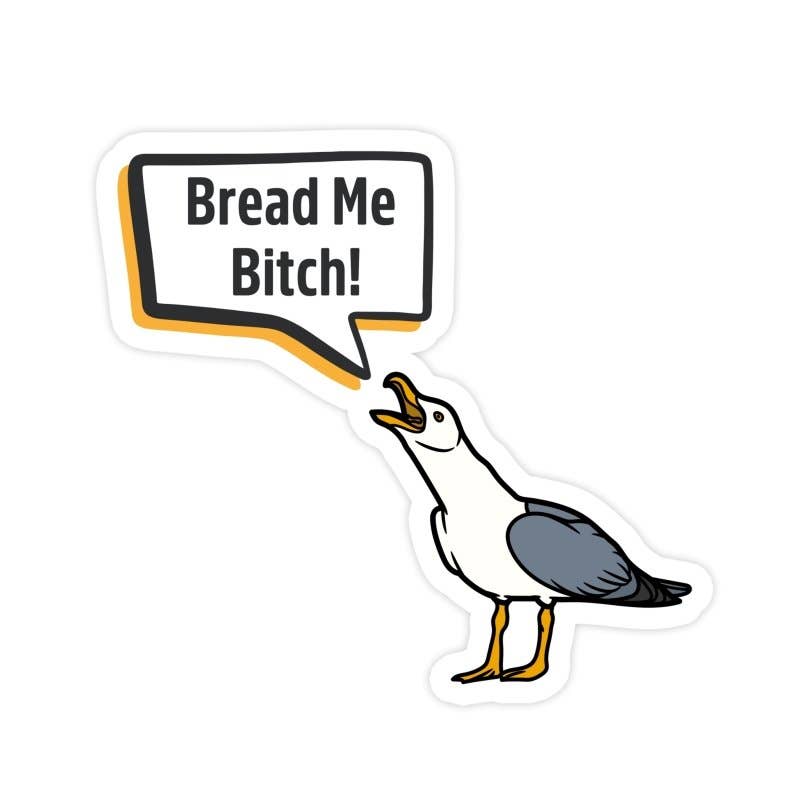 Bread Me Bitch Funny Meme Sticker – Down the Hall Homebrew